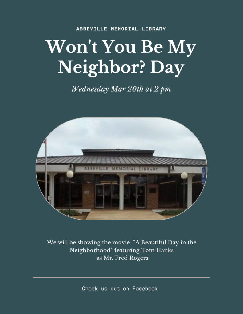 It’ a Beautiful Day in the Neighborhood. – Abbeville Memorial Library